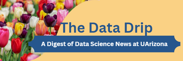 The Data Drip - May 2023 | Data Science Institute The Data Drip - May 2023 | Data Science Institute